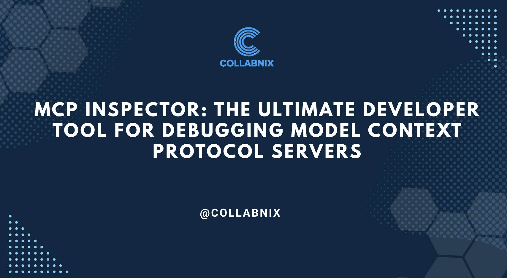 Mcp Inspector The Ultimate Developer Tool For Debugging Model Context